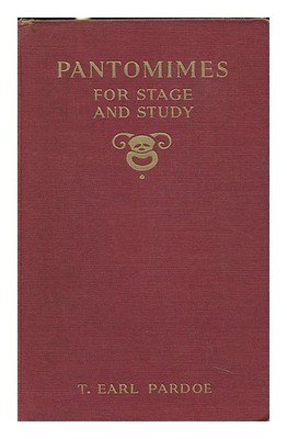 PARDOE, T. EARL (1885-) Pantomime per palcoscenico e studio 1931 prima ...