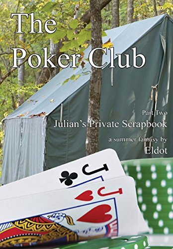 The Poker Club: : Julian's Private Scrapbook Part 2, Eldot 9781477118351 New-, 9781477118351| eBay