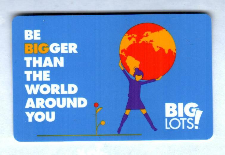 BIG LOTS Be Bigger Than the World Around You ( 2020 ) Gift Card ( $0 ...