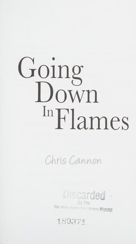Going Down in Flames (A Going Down in Flames Novel), Cannon, Chris ...