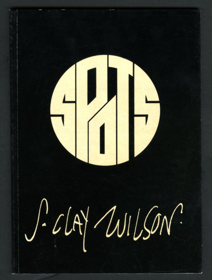 S. Clay Wilson SIGNED AUTOGRAPHED Spots SC VERY RARE 1st Ed 1st Print ...