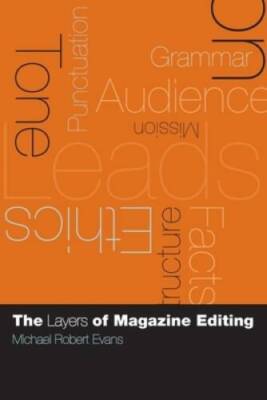 The Layers of Magazine Editing - Hardcover By Evans, Michael Robert ...