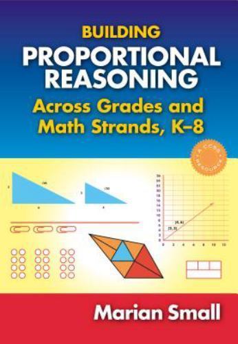 Building Proportional Reasoning Across Grades and Math Strands, K-8 ...