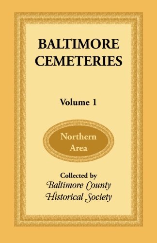Baltimore Cemeteries: Volume 1 - Northern Area 9781585490851| eBay