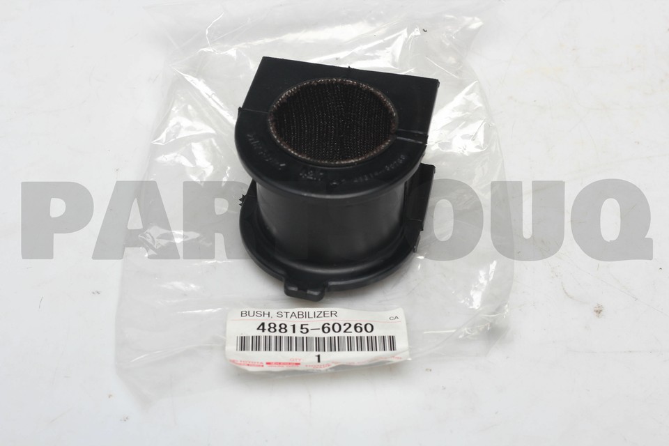 4881560260 Genuine Toyota BUSH, FRONT STABILIZER BAR, NO.1, RH/LH 48815 ...