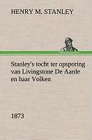 Stanley's Tocht Ter Opsporing Van Livingstone de Aarde En Haar Volken ...