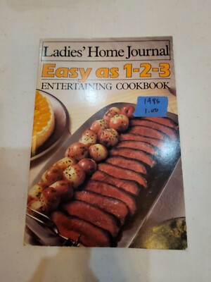 Ladies' Home Journal Easy as 1-2-3 Entertaining Cookbook - Paperback ...