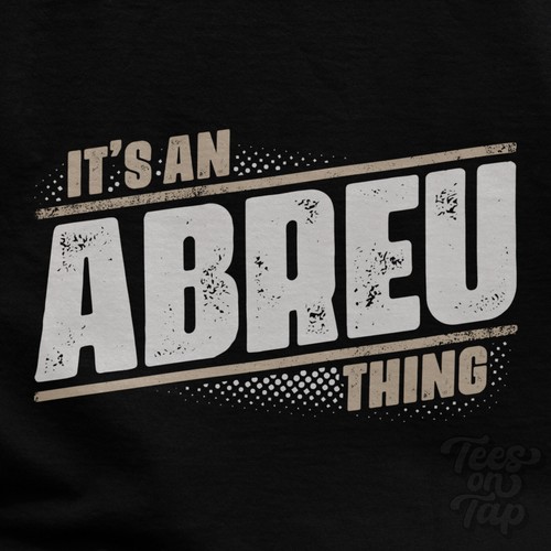 IT'S AN ABREU THING T-SHIRT name surname funny family gift idea | eBay ...