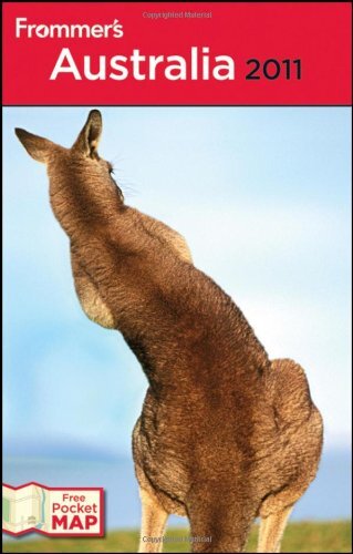 Frommer's Australia 2011 (Frommer's Complete Guides) By Lee Myln ...