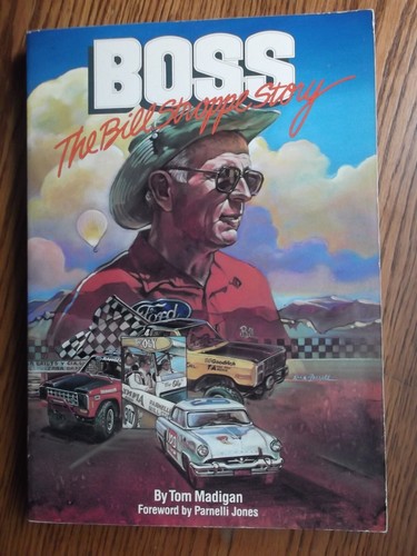 Boss: The Bill Stoppe Story by Tom Madigan soft cover 1984/car racing ...