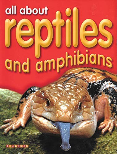 ALL ABOUT REPTILES AND AMPHIBIANS By Dee Phillips *Excellent Condition ...