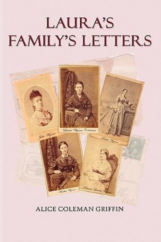 Laura's Family's Letters by Alice Griffin (2011, Trade Paperback) for ...