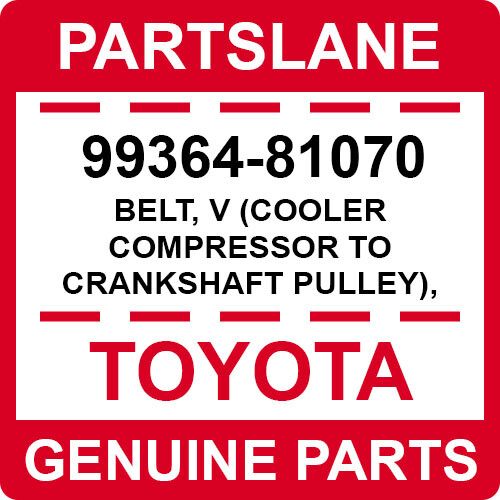 99364-81070 Toyota OEM Genuine BELT, V (COOLER COMPRESSOR TO CRANKSHAFT ...