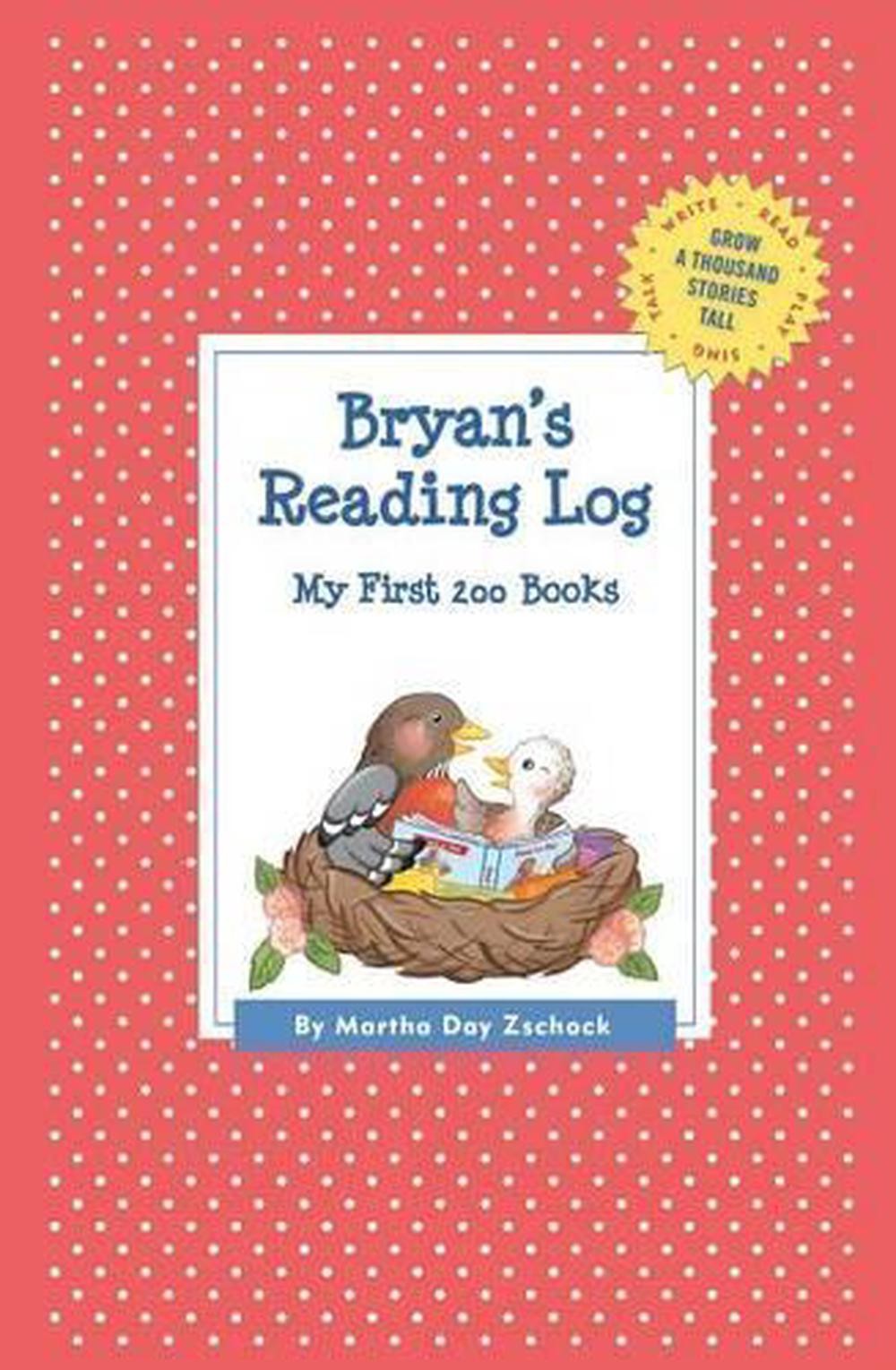 Bryan's Reading Log: My First 200 Books (Gatst) by Martha Day Zschock ...