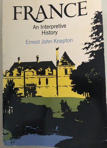 France: An Interpretive History by Ernest John Knapton | eBay