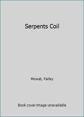 Serpents Coil by Farley Mowat | eBay