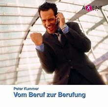 Vom Beruf zur Berufung. CD von Peter Kummer | Buch | Zustand sehr gut ...