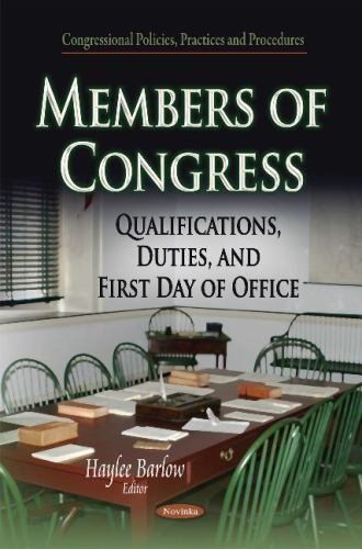 Members of Congress : Qualifications, Duties, and First Day of Office ...