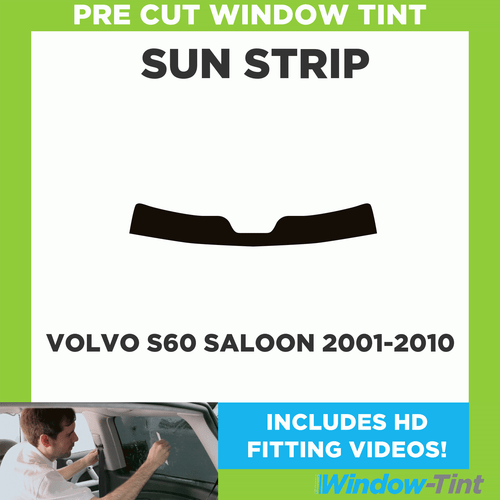 Pre Cut Tinted Sunstrip - For Volvo S60 Saloon 2001-2010 - 5% Limo ...