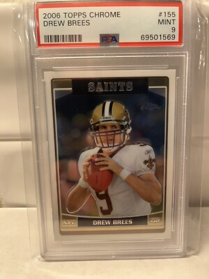 2006 Topps Chrome Drew Brees Base Card #155 Saints Psa 9 First Saints ...