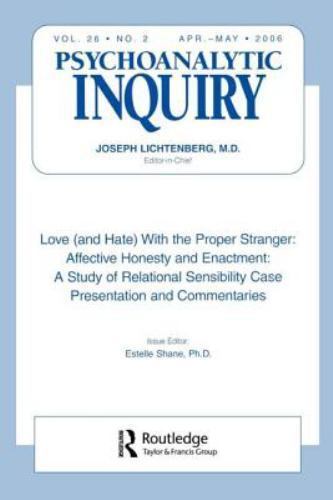 Love (and Hate) with the Proper Stranger: Affective Honesty and ...