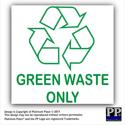 1 x Green Waste Only-Sticker-Recycle Logo Sign,Recycling,Bin,Twig ...