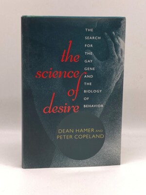 The Science of Desire The Search for the Gay Gene and the Biology of ...