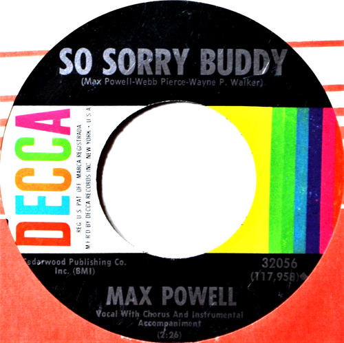 Max Powell So Sorry Buddy / It's Now Country Western EX 45 7" Vinyl ...