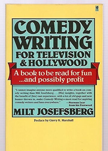 Comedy Writing for Television and Hollywood: For Television and ...