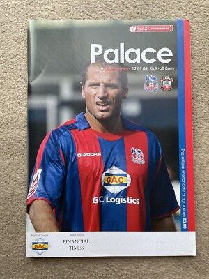 Crystal Palace v Southampton - Coca~Cola Championship 2006/07 Programme ...