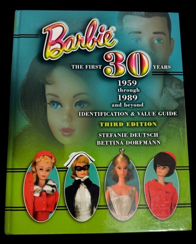 Barbie - The First 30 Years : 1959 Through 1989 and Beyond Hard Back ...