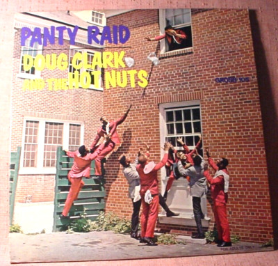 Rare Doug Clark & The Hot Nuts - Near Mint Lp Panty Raid - Gross ...