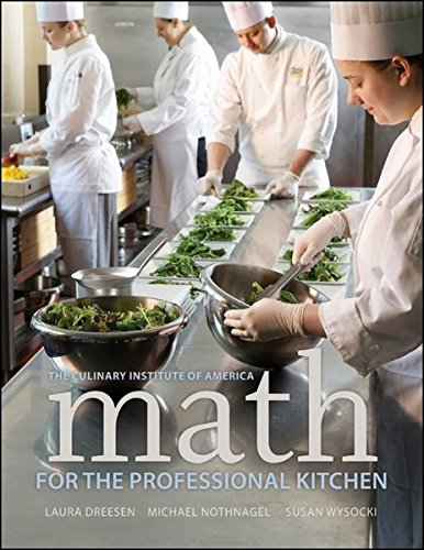 Math for the Professional Kitchen - The Culinary Institute of America ...
