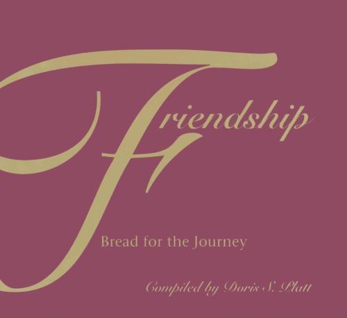 Friendship--Bread for the Journey: Bread for the Journey 9780967759029 ...