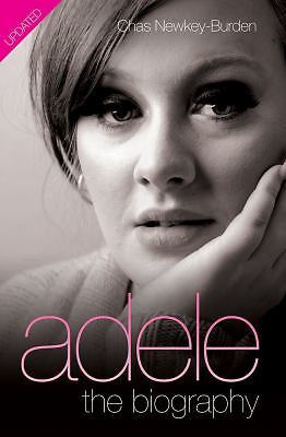 Adele - The Biography by Chas Newkey-Burden (2012, Trade Paperback) for ...