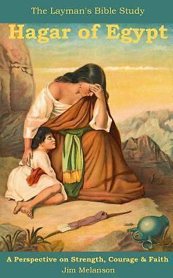 Hagar of Egypt : A Perspective on Strength, Courage & Faith by Jim ...
