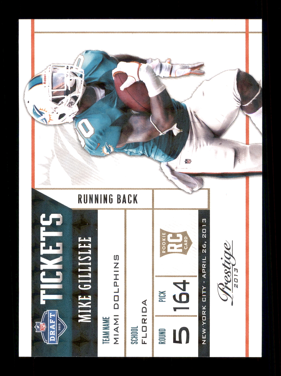 2013 Prestige NFL Draft Tickets #38 Mike Gillislee Miami Dolphins /100 ...