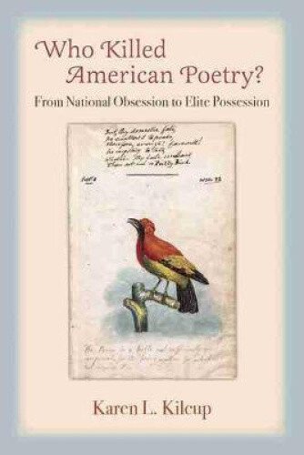 Who Killed American Poetry?: From National Obsession to Elite ...
