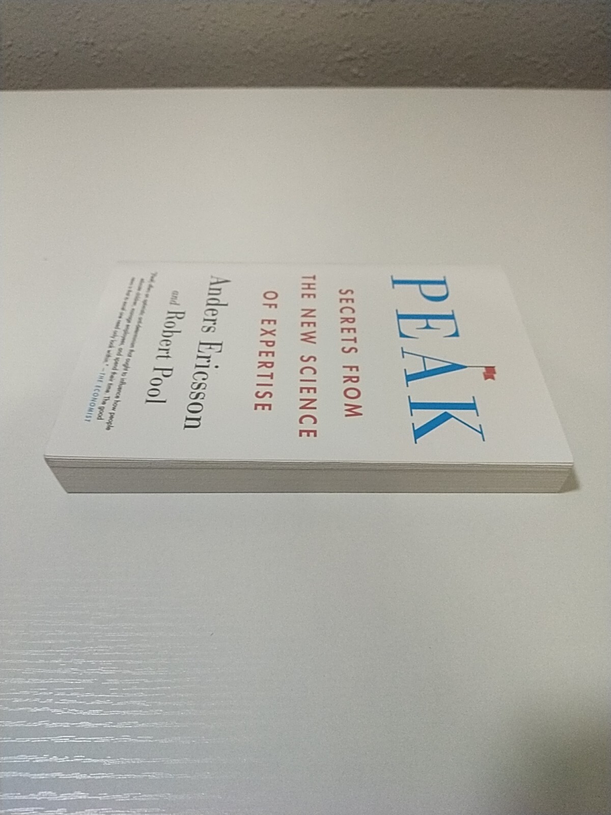 Peak : Secrets from the New Science of Expertise by Robert Pool and ...