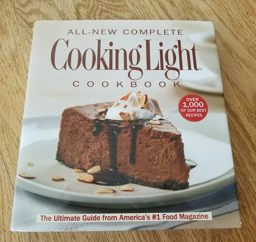The All New Complete Cooking Light Cookbook: The Ultimate Guide from ...