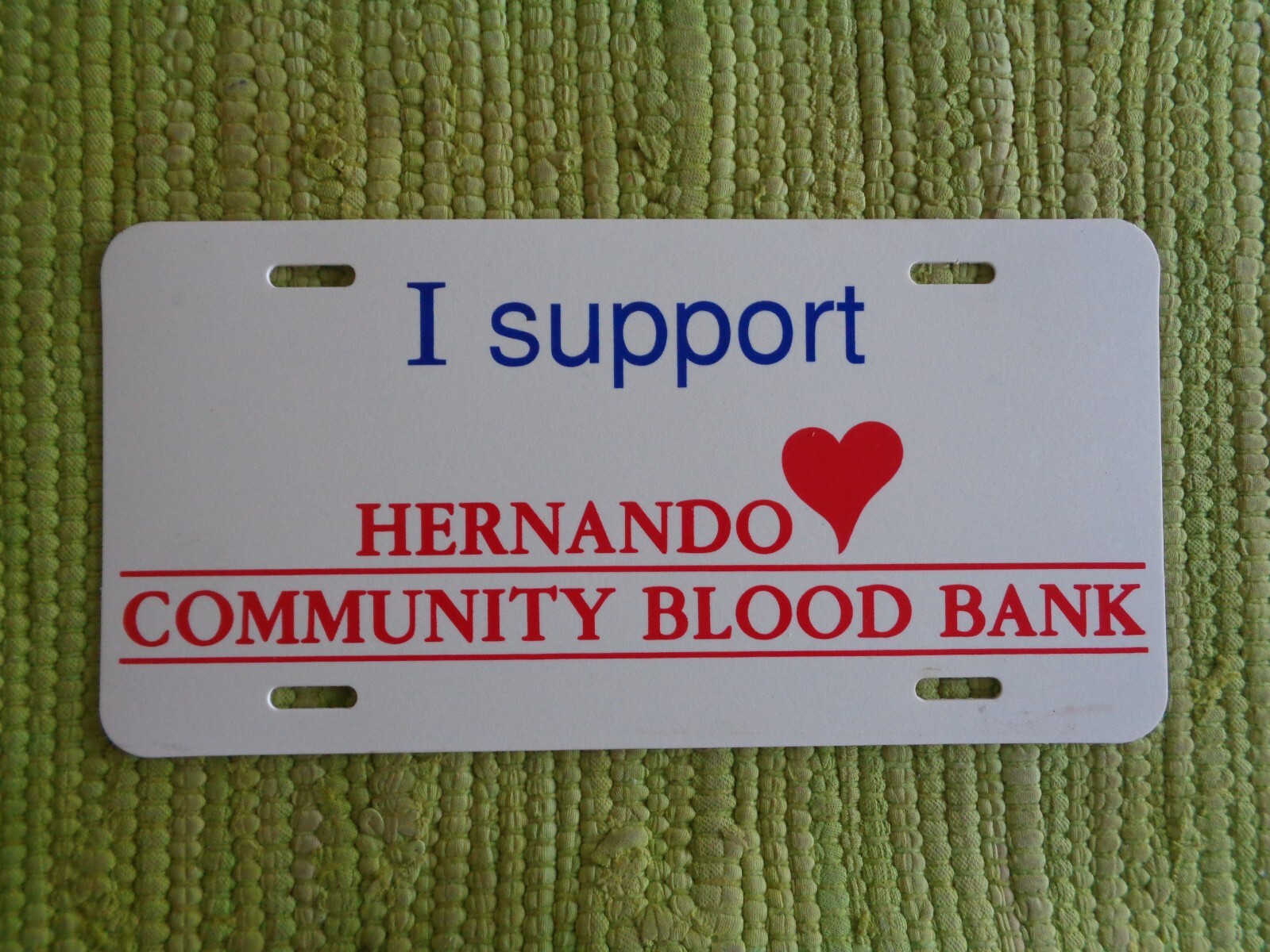 Vintage I support Hernando Blood Bank LICENSE PLATE Booster Vanity Tag ...