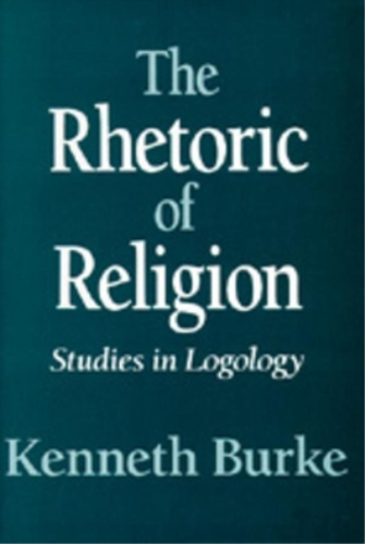 Kenneth Burke The Rhetoric of Religion (Poche) 9780520016101 | eBay