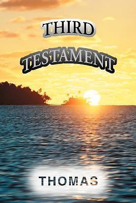 Third Testament by Kenneth W. Thomas (2004, Trade Paperback) for sale ...