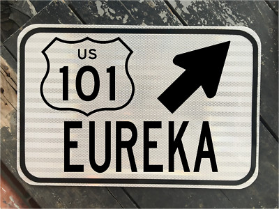 EUREKA CALIFORNIA US 101 Highway road sign 12"x18" DOT style beach ...