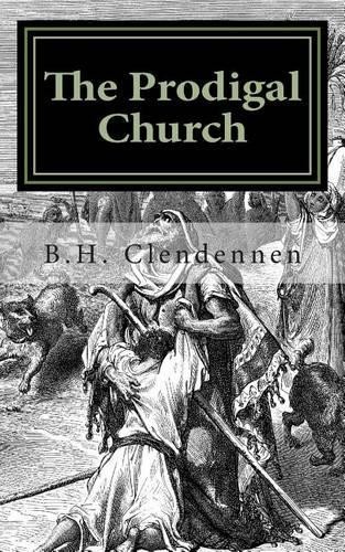 B H Clendennen The Prodigal Church (Paperback) (US IMPORT) | eBay Australia