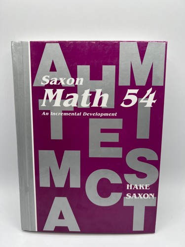 Saxon Math 54: An Incremental Development Home School 1994 Hardcover ...