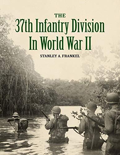 Stanley A Frank The 37th Infantry Division in World War (Paperback) (UK ...