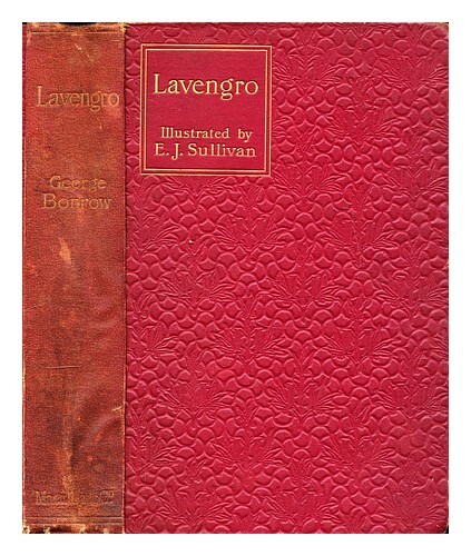 BORROW, G Lavengro : the scholar, the gypsy, the priest 1896 First ...