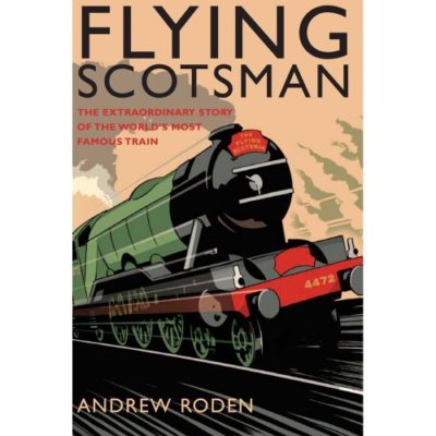 Flying Scotsman By Andrew Roden. 9781781313923 | eBay