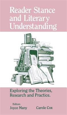 Reader Stance and Literary Understanding : Exploring the Theories ...